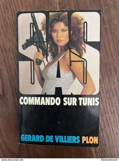 GERARD DE VILLIERS: S.A.S.- Commando sur Tunis/ Plon 1982 EUR 2,50 - PicClick FR