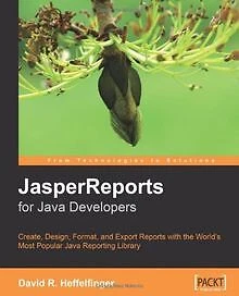 JASPERREPORTS: REPORTING FOR Java Developers de David Heff... | Livre ...