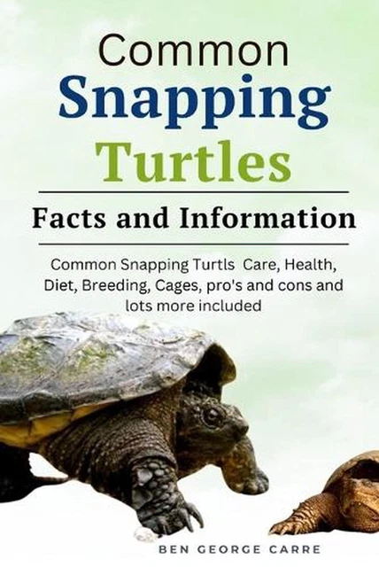 COMMON SNAPPING TURTLE'S: Common snapping turtle's care, health, diet ...