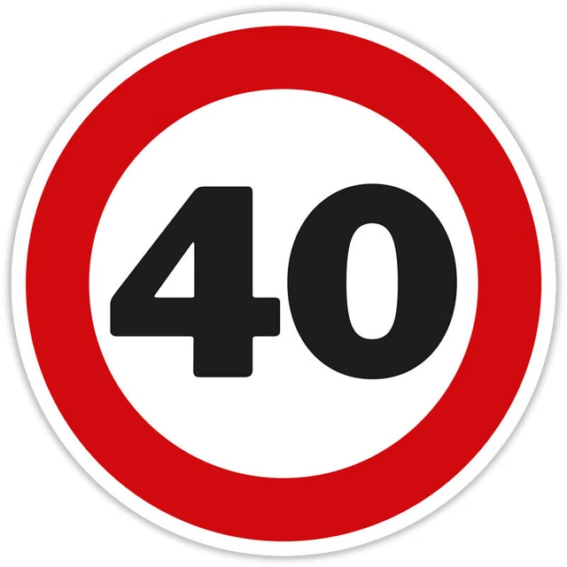 BLECHSCHILD 40. Geburtstag rund Verkehrsschild Strassenschild Funschild SR06 EUR 9,95 - PicClick DE