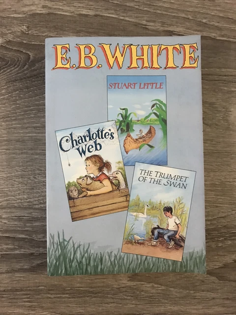 STUART LITTLE, CHARLOTTES Web, The Trumpet of the Swan EB White ...
