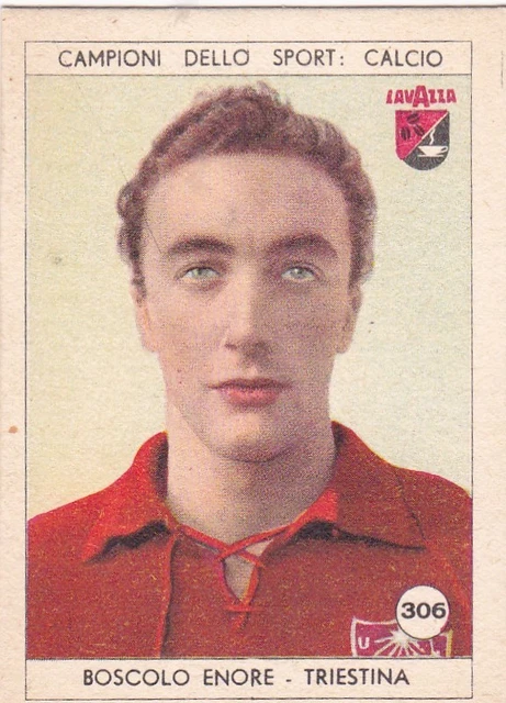 FIGURINA CALCIATORI BOSCOLO ENORE - TRIESTINA N.306 Ed. LAVAZZA 1951 ...