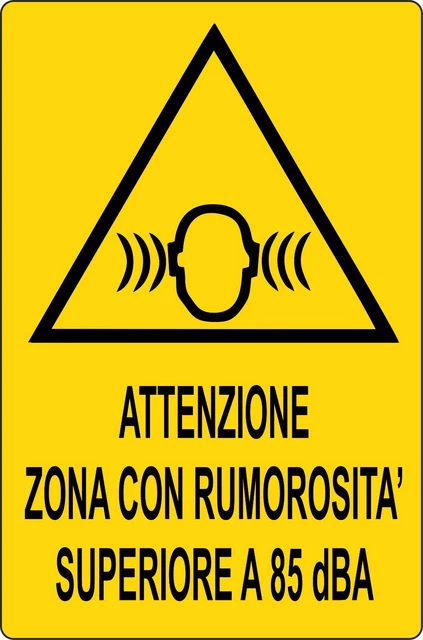 CARTELLO SEGNALETICA ATTENZIONE ZONA RUMORE SUPERIORE 85DBA 330X500 mm ...