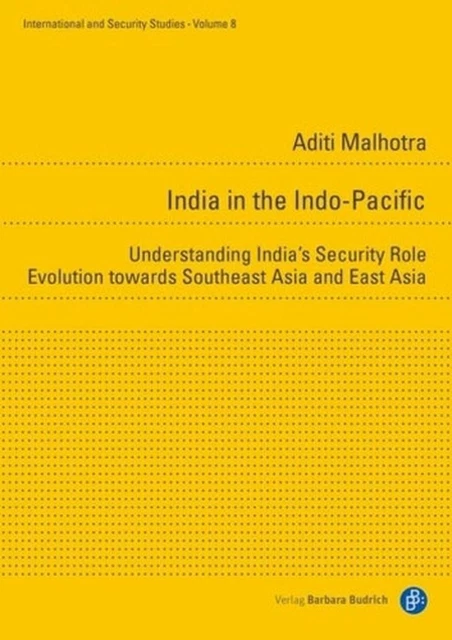 INDIA IN THE IndoPacific Understanding Indias Security Role Evolution ...