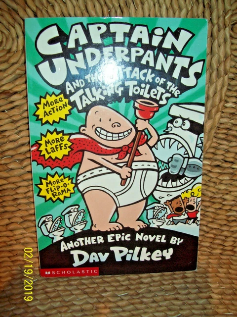 CAPTAIN UNDERPANTS AND The Attack of The Talking Toilets......by Dav ...