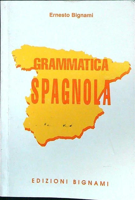 GRAMMATICA SPAGNOLA BIGNAMI Ernesto Bignami 2008 \ Brossura EUR 5,50 ...