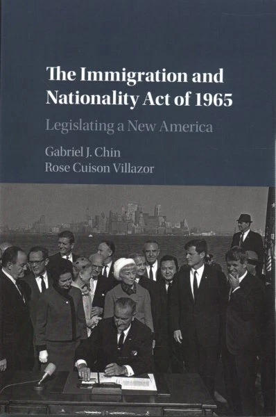 IMMIGRATION AND NATIONALITY Act of 1965 : Legislating a New America ...