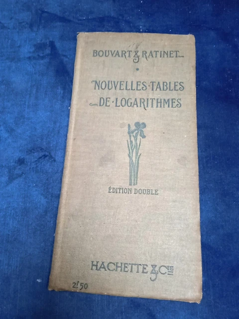 NOUVELLES TABLES DE Logarithmes ,Bouvart Et Ratinet EUR 4,00 - PicClick FR