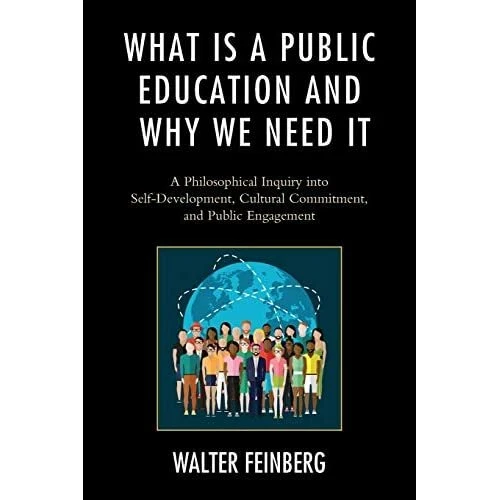 WHAT IS A Public Education­ and Why We Need It: A Philo - Paperback ...