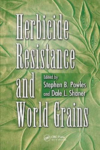 HERBICIDE RESISTANCE AND World Grains by Stephen B. Powles NEUF EUR 82 ...