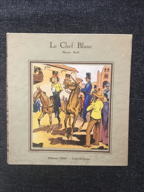 MAYNE REID, LE chef blanc, illustrations de Hamman, vers 1952, Sirec ...