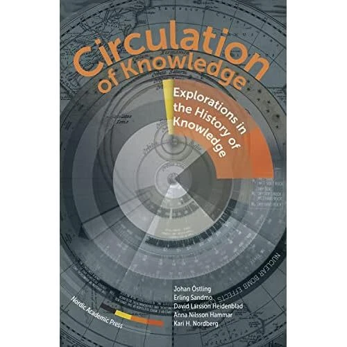 CIRCULATION OF KNOWLEDGE: Explorations into the History - Hardback NEW ...