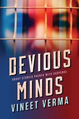 DEVIOUS MINDS: SHORT stories packed with suspense by Vineet Verma ...