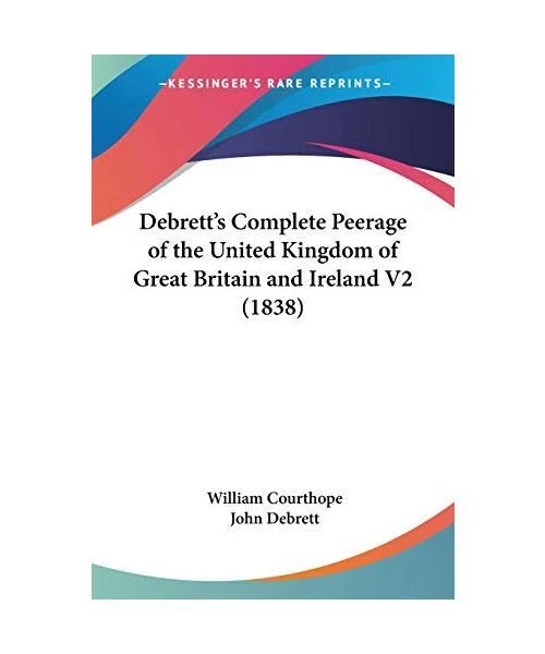 DEBRETT'S COMPLETE PEERAGE Of The United Kingdom Of Great Britain And ...