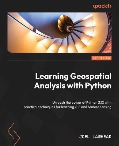 LEARNING GEOSPATIAL ANALYSIS With Python Unleash the Power of P... 9781837639175 £33.41 ...