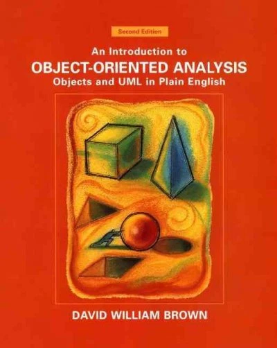 INTRODUCTION TO OBJECT-ORIENTED Analysis : Objects and Uml in Plain ...