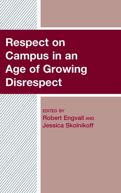 RESPECT ON CAMPUS in an Age of Growing Disrespect by Robert Engvall ...