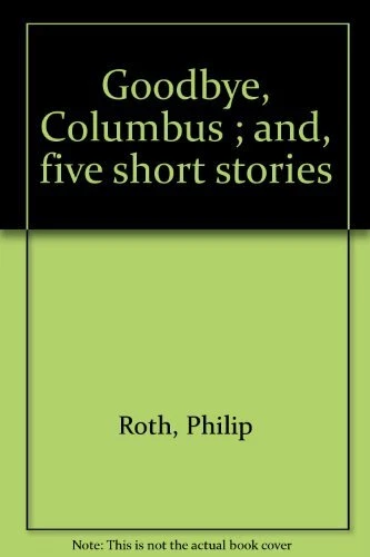 GOODBYE, COLUMBUS ; and, five short stories-Philip Roth EUR 4,44 ...