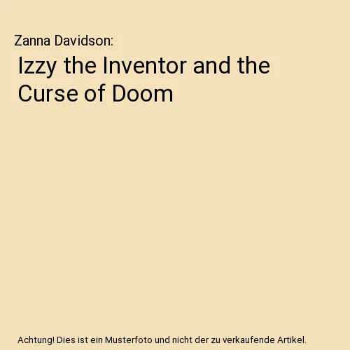 IZZY THE INVENTOR and the Curse of Doom, Zanna Davidson EUR 24,17 ...