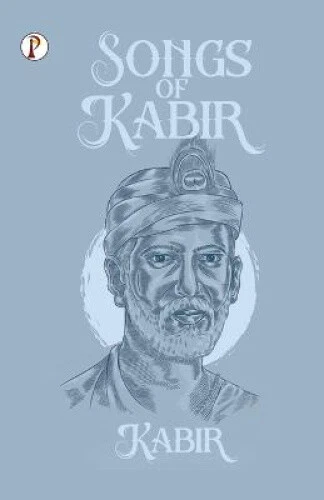 SONGS OF KABIR by Kabir NEUF EUR 17,42 - PicClick FR