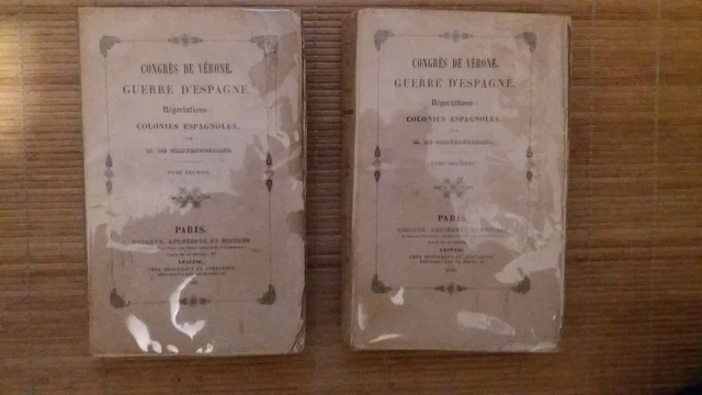M. DE CHATEAUBRIAND - Congrès de Vérone. Guerre d'Espagne. Négociations ...