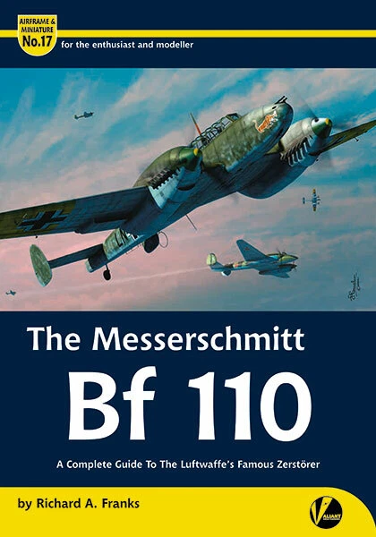 MESSERSCHMITT BF 110: Complete Guide to Luftwaffe's Zerstorer (Valiant ...