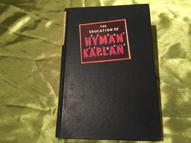 THE EDUCATION OF HYMAN KAPLAN Leonard Q. Ross HARCOURT (N.YORK) 1937 ...