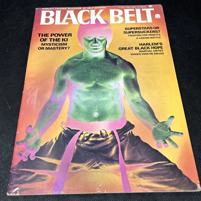 BLACK BELT MAGAZINE June, 1975 The Power Of The KI Mysticism Or Mastery ...