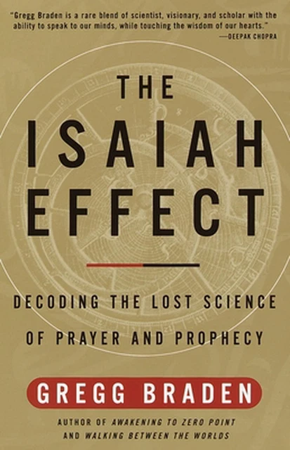 THE ISAIAH EFFECT: Decoding the Lost Science of Prayer and Prophecy by ...