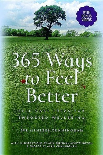 365 WAYS TO Feel Better: Self-Care Ideas for Embodied Well-Being ...