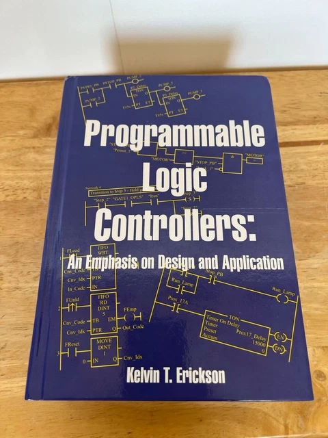 PROGRAMMABLE LOGIC CONTROLLERS: AN EMPHASIS ON DESIGN AND By Kelvin T ...