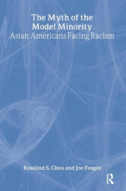 MYTH OF THE Model Minority: Asian Americans face au racisme, deuxième ...