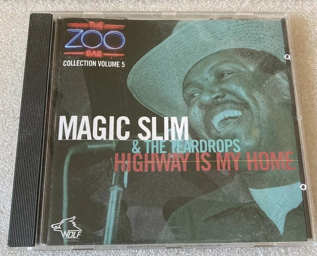 MAGIC SLIM & The Teardrops. Highway Is My Home. (Zoo bar vol 5). 10 ...