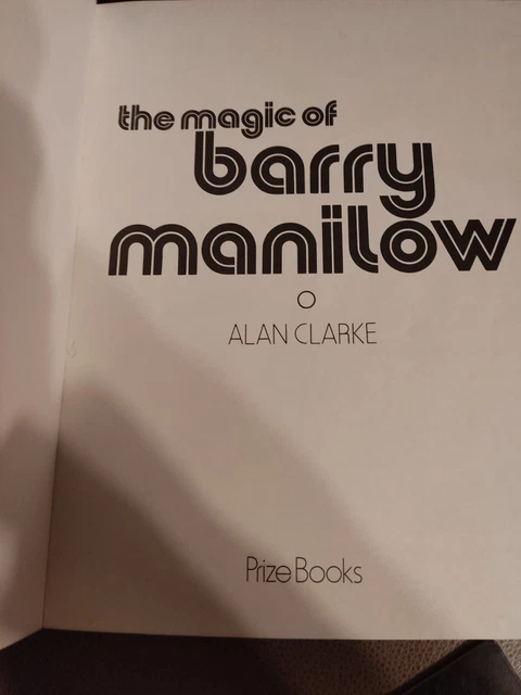THE MAGIC OF Barry Manilow Book By Alan Clark, Prize Publishing £2.50 ...