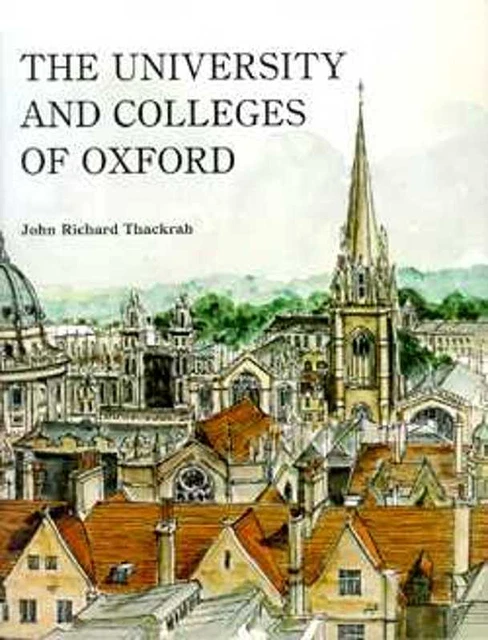 UNIVERSITÉ ET COLLÈGES d'Oxford-Thackrah ; PREMIÈRE ÉDITION ; 1981 ...