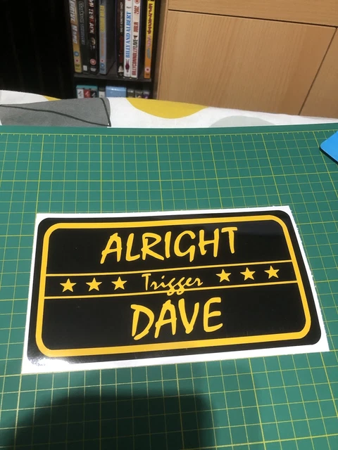 ONLY FOOLS AND horses Trigger alright Dave!sticker/decal, Garage ...