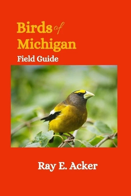 BIRDS OF MICHIGAN Field Guide: Bird Identification Guides by Ray E ...