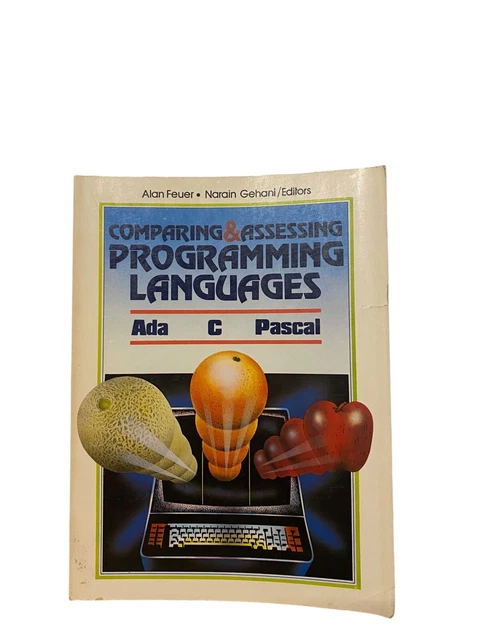 COMPARING AND ASSESSING Programming Languages Ada, C, and Pascal $19.95 ...