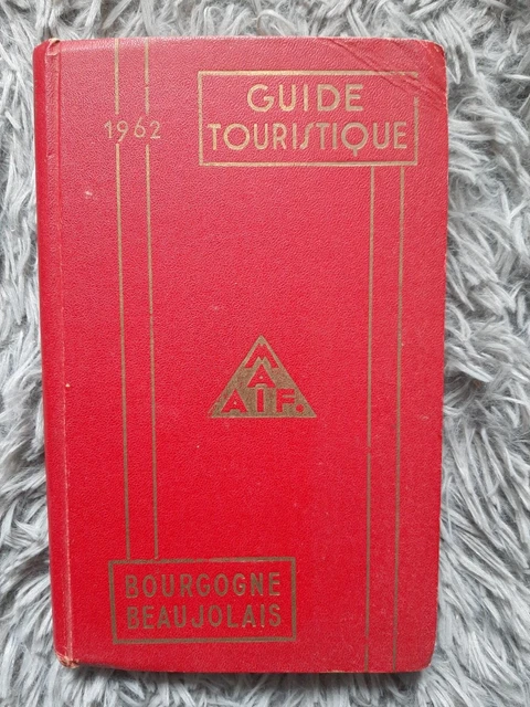 GUIDE TOURISTIQUE BOURGOGNE Beaujolais 1962 Livre Ancien EUR 6,00 ...