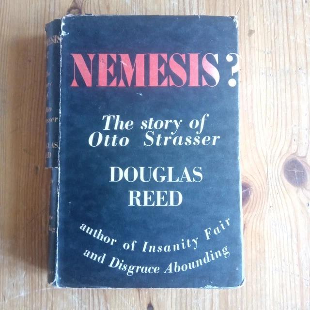 NEMESIS? THE STORY of Otto Strasser by Douglas Reed - HB DJ 1940 £7.99 ...