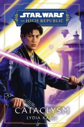 STAR WARS: CATACLYSM (The High Republic) (Star Wars: The High Republic ...