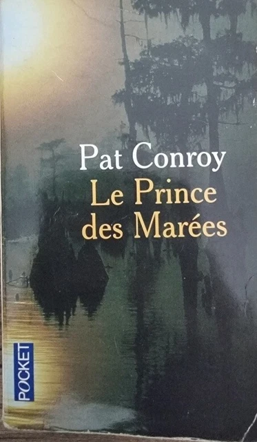LE PRINCE DES Marées de Pat Conroy (Auteur), Françoise Cartano ...