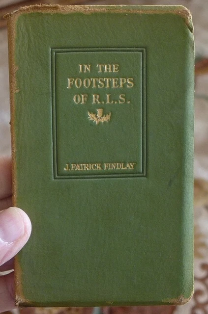 IN THE FOOTSTEPS Of R.L.S. (Robert Louis Stevenson) J. Patrick Findlay ...