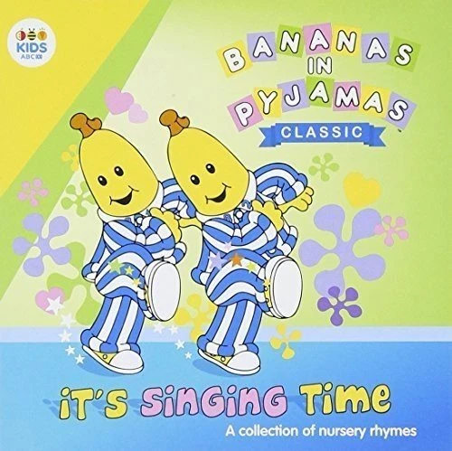 BANANAS IN PYJAMAS It's Singing Time: Collection Of Nursery Rhymes (CD ...