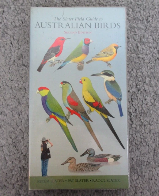 THE SLATER FIELD Guide to Australian Birds - Pat Slater, Raoul Slater ...
