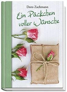 EIN PÄCKCHEN VOLLER Wünsche: Gute Wünsche für dich de Zach... | Livre ...