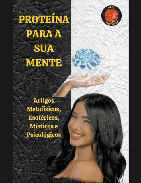PROTENA PARA A sua mente by Rubi Astr?logas Paperback Book $126.68 - PicClick AU