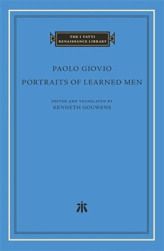 PAOLO GIOVIO PORTRAITS of Learned Men (Relié) I Tatti Renaissance ...
