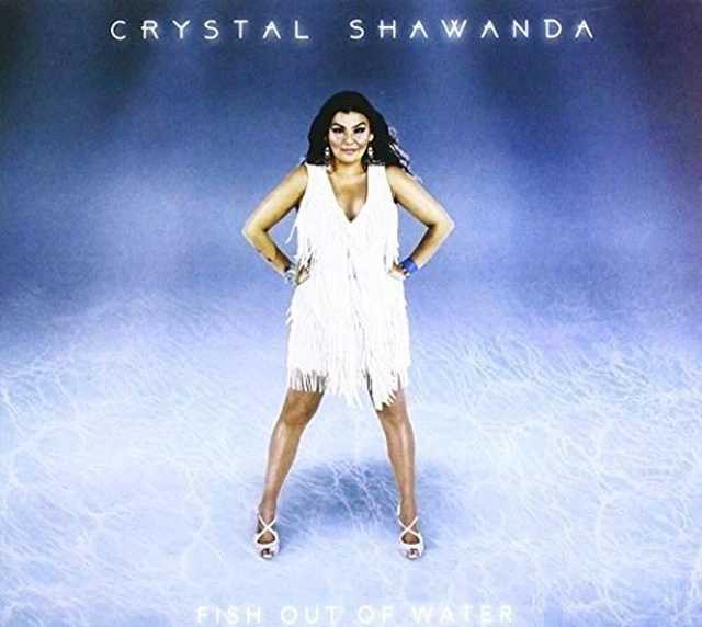 CRYSTAL SHAWANDA FISH Out Of Water (CD) EUR 16,77 - PicClick FR