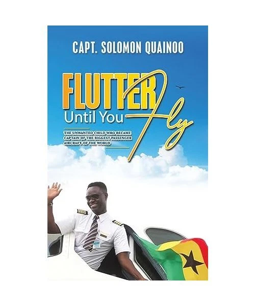 FLUTTER UNTIL YOU Fly, Capt. Solomon Quainoo EUR 28,48 - PicClick FR